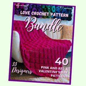 Love Bundle - 40 Crochet Patterns in 1 PDF - 5 Days only!!!