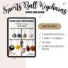 Crochet Sports Ball Keychains Made Easy - 9 Easy Patterns with Videos ...