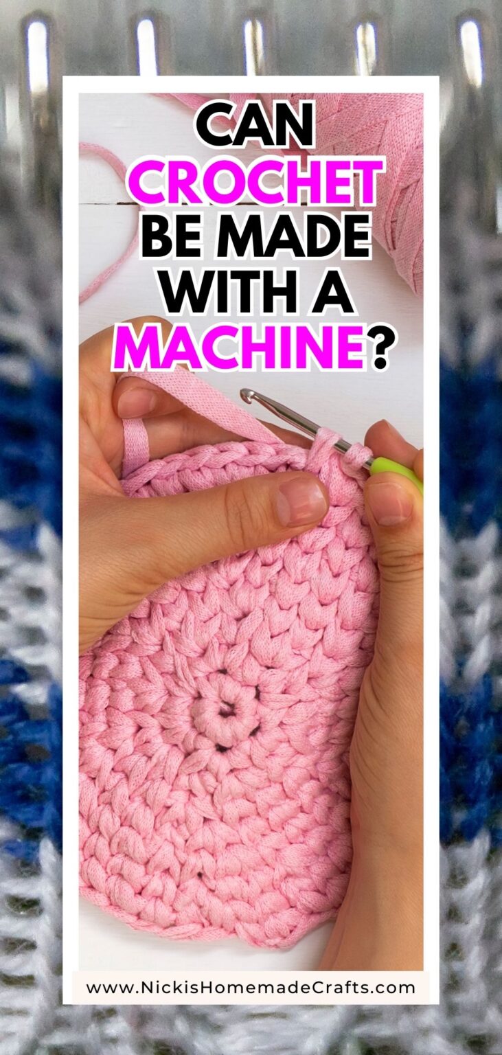 Can Crochet Be Done by a Machine? - An In Depth Look - Nicki's Homemade ...